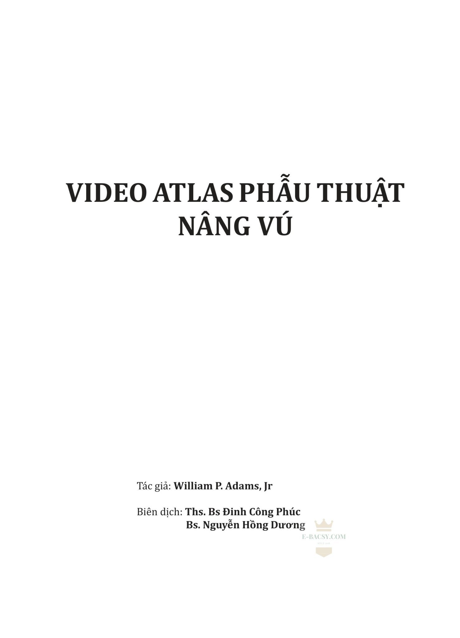 VIDEO ATLAS PHẪU THUẬT NÂNG VÚ – William P. Adams, Jr (Biên dịch: Ths ...